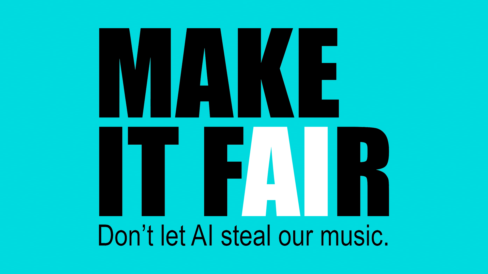 MAKE IT FAIR | Don’t let AI steal our music.
